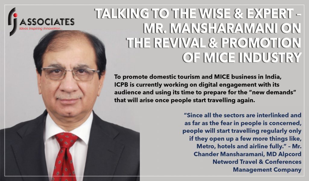 TALKING TO THE WISE & EXPERT – MR. MANSHARAMANI ON THE REVIVAL & PROMOTION OF MICE INDUSTRY ...